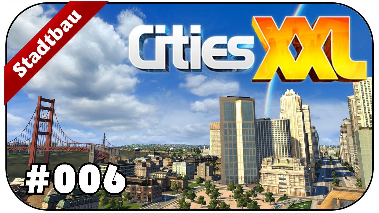 CITIES XXL #006 - Mehr Schulen und mehr Straßen ★Lets PlayCities XXL ...