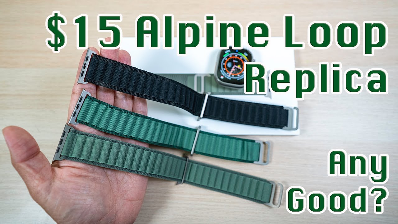 $15 Apple Watch Alpine Loop Replica / Aftermarket vs $99 Apple Alpine ...