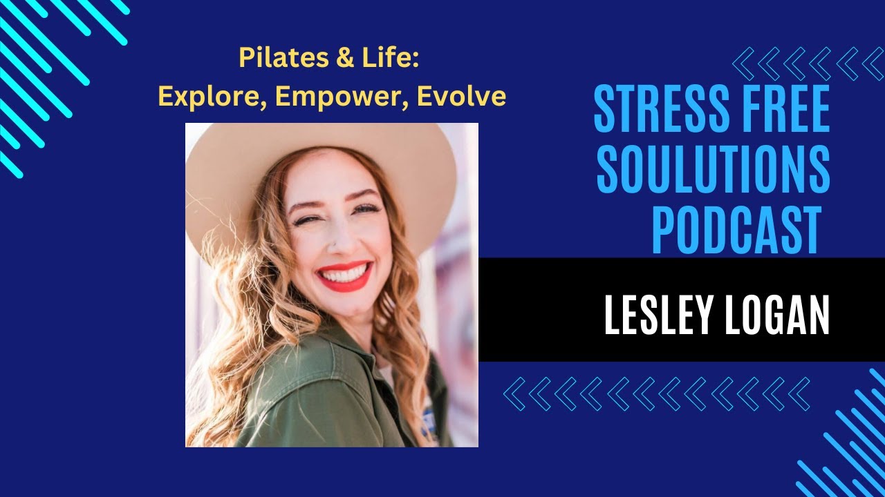 Pilates & Life: Explore, Empower, Evolve with Lesley Logan - YouTube