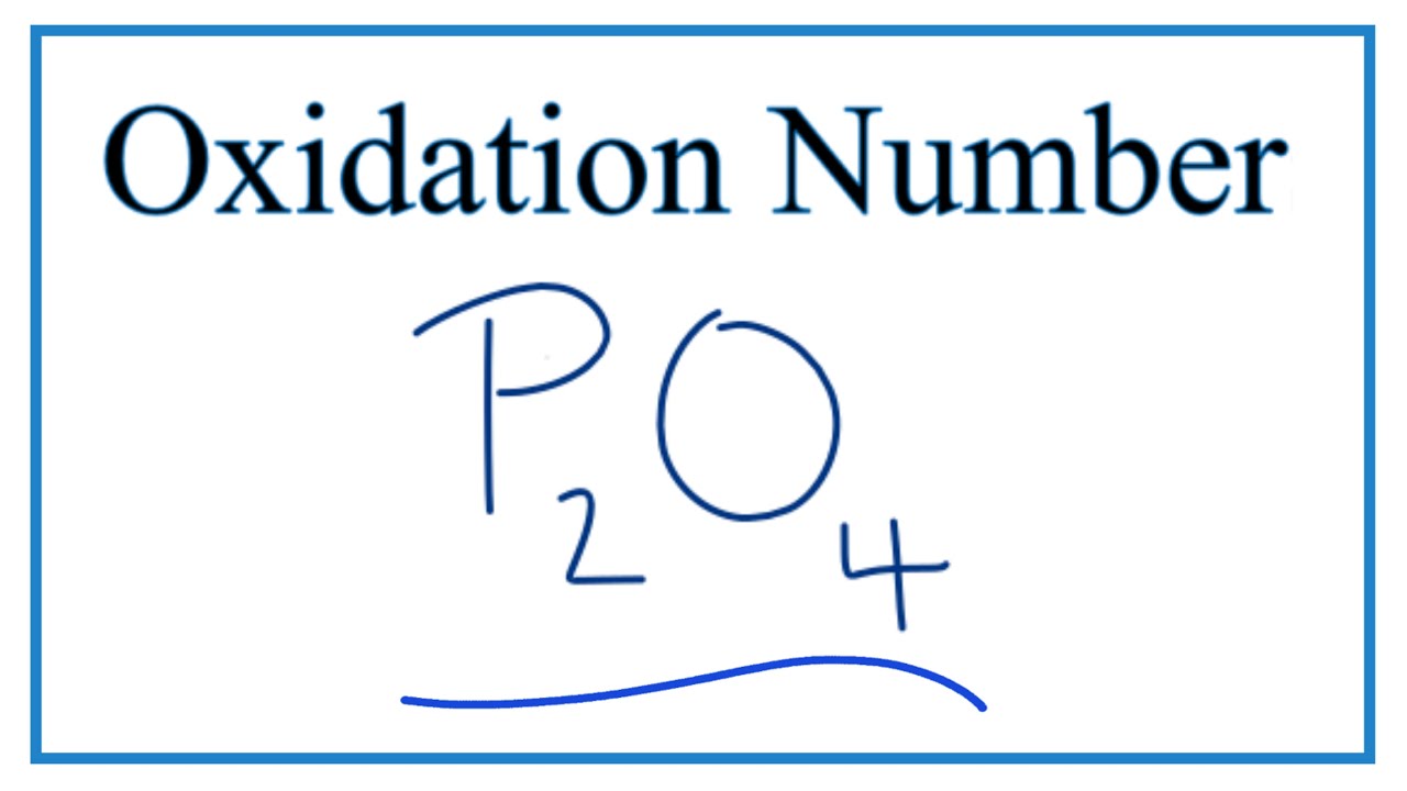 How to find the Oxidation Number for P in P2O4 - YouTube