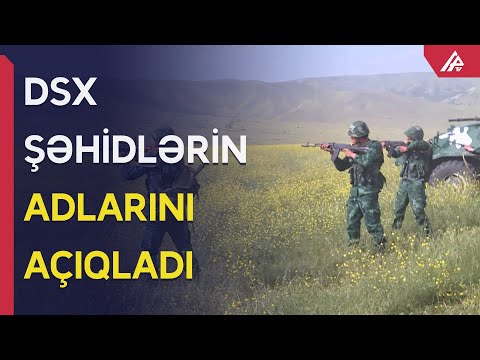 DSX-dən təcili AÇIQLAMA: Şəhidlərimizin adları açıqlandı - APA TV