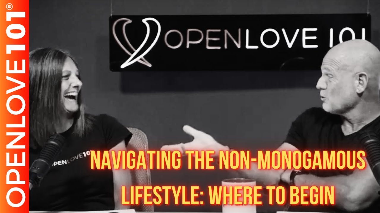 Navigating the Non-Monogamous Lifestyle: Where to Begin - YouTube