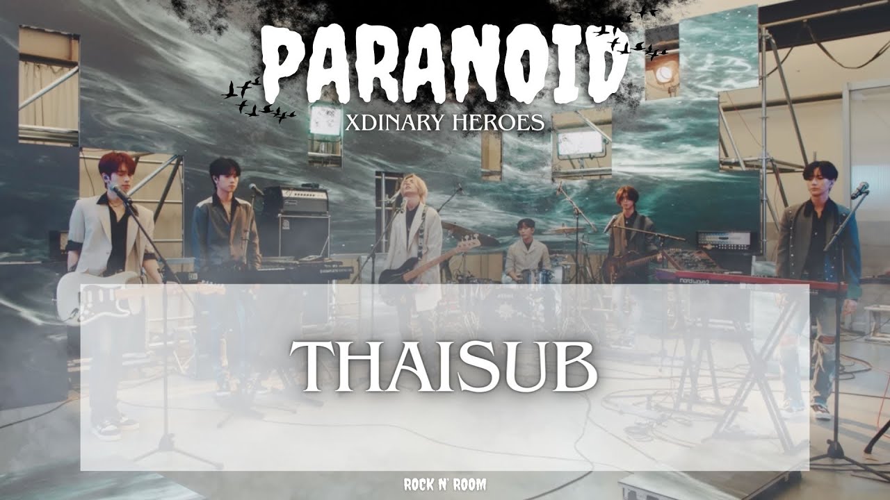 [Thaisub/ซับไทย] Paranoid - Xdinary Heroes / Livelock - YouTube