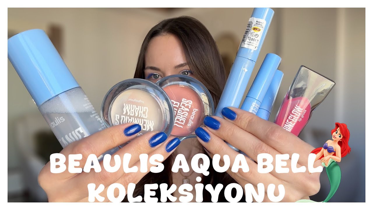 BEAULIS'İN EN YENİ KOLEKSİYONU 😍 AQUA BELL ÜRÜNLERİNİ DENEDİK 🧜‍♀️ ...