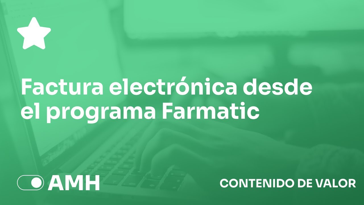 Facturas Electrónicas desde el programa Farmatic - AMH Systemas - YouTube
