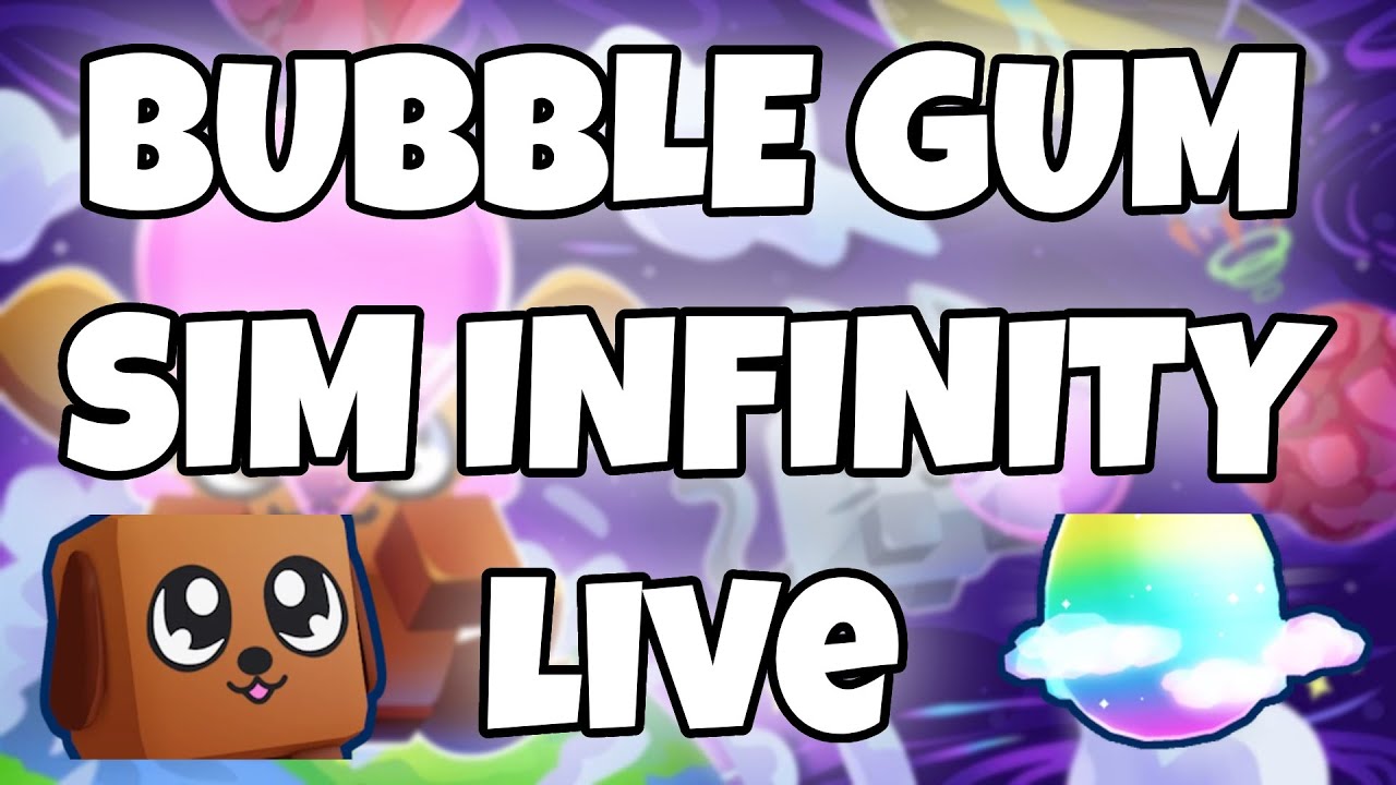 🛑LIVE🛑 BUBBLE GUM SIMULATOR INFINITY UPDATE - YouTube
