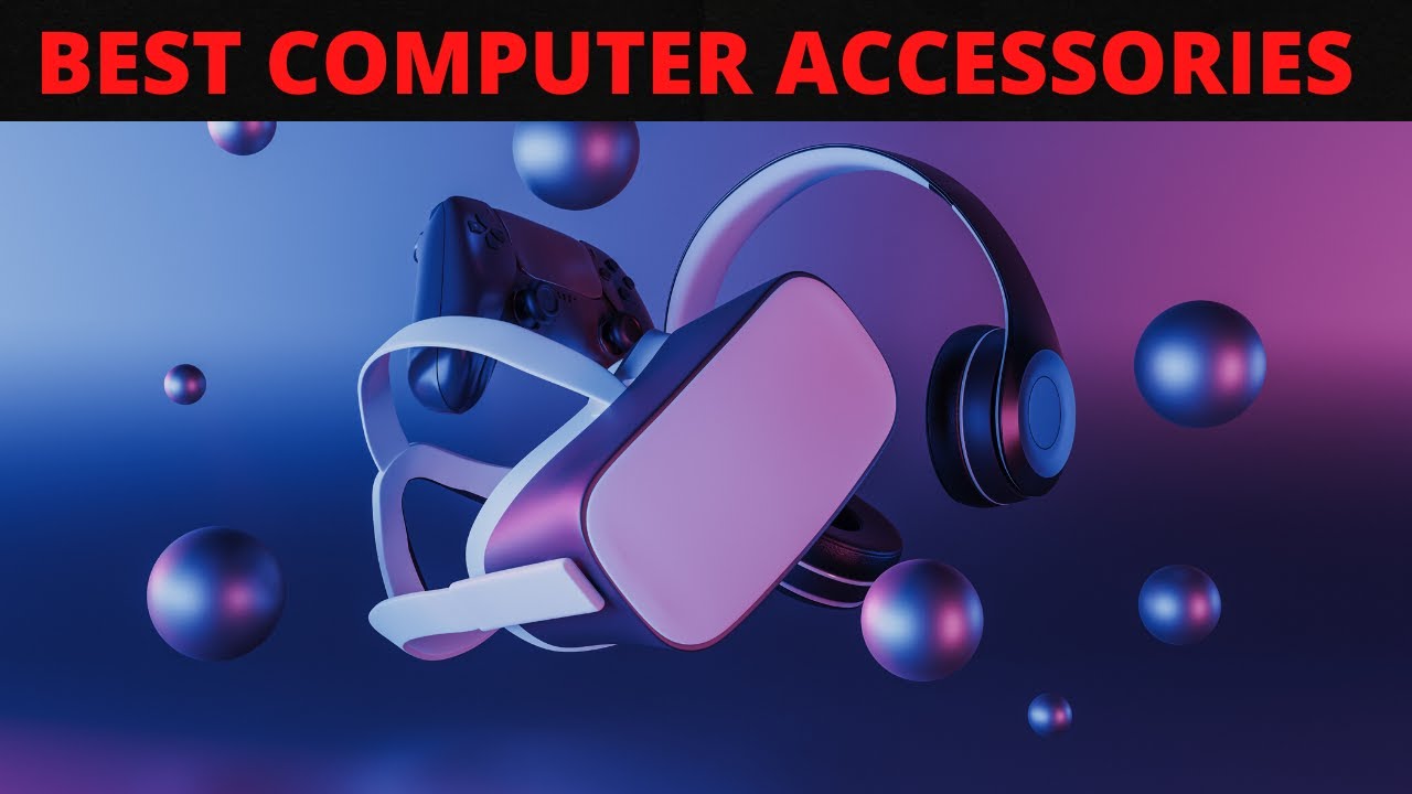 10 PC Accessories You Need To Know About YouTube 10-pc-accessories-you-need-to-know-about-youtube