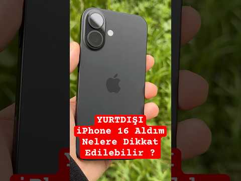 Yurtdışı iPhone 16 Aldım Nelere Dikkat Edilmeli ? #ramadanwithyoutube #short