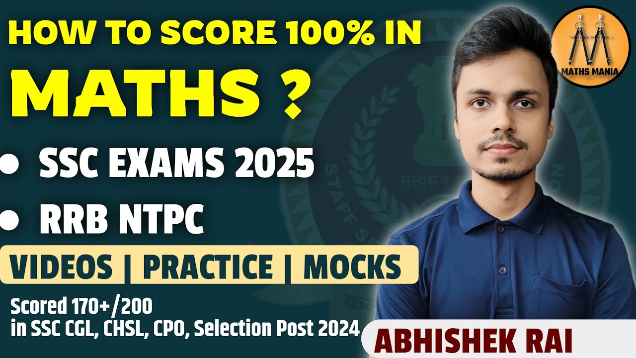 HOW TO SCORE 100% IN MATHS | SSC EXAMS 2025 | RRB NTPC | MATHS MANIA ...