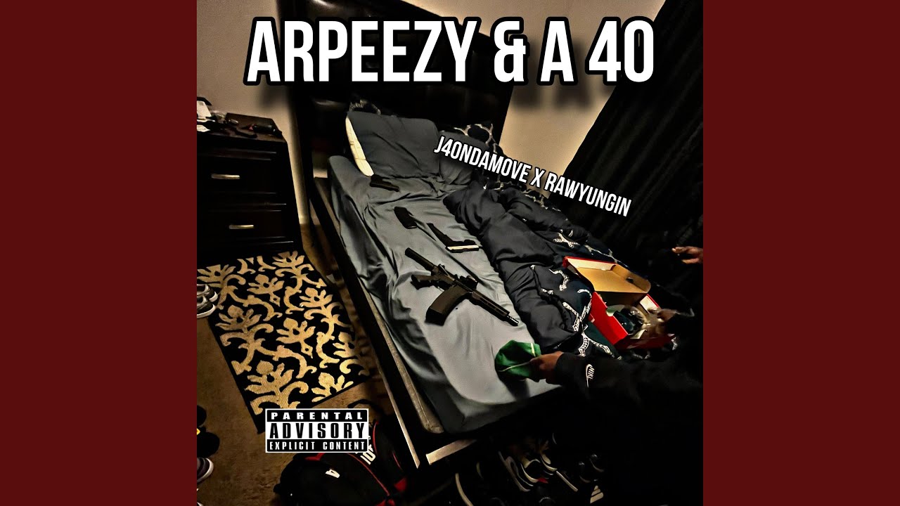 ARPEEZY & A 40 (feat. RawYungin) - YouTube