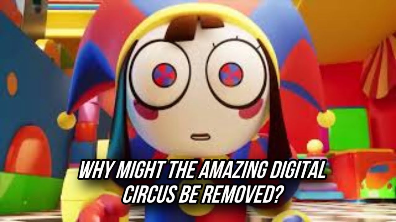 Why Might The Amazing Digital Circus Be Removed? - YouTube