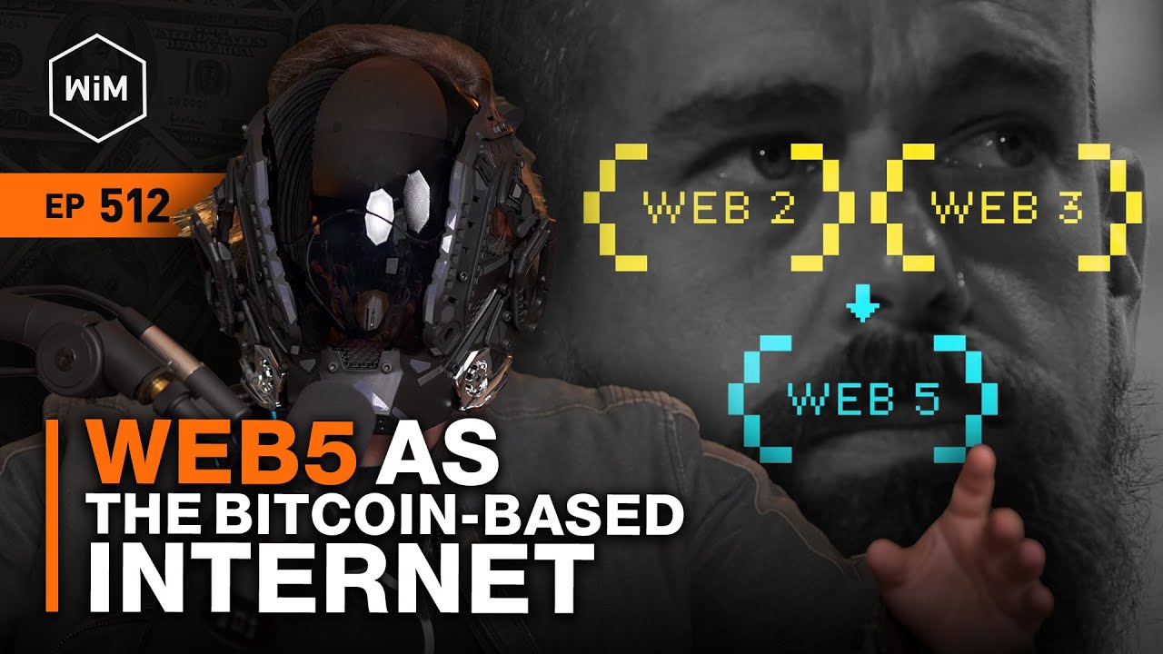 Web5: The Future of the Bitcoin-Based Internet with Polycarp Nakamoto (WiM512) - YouTube