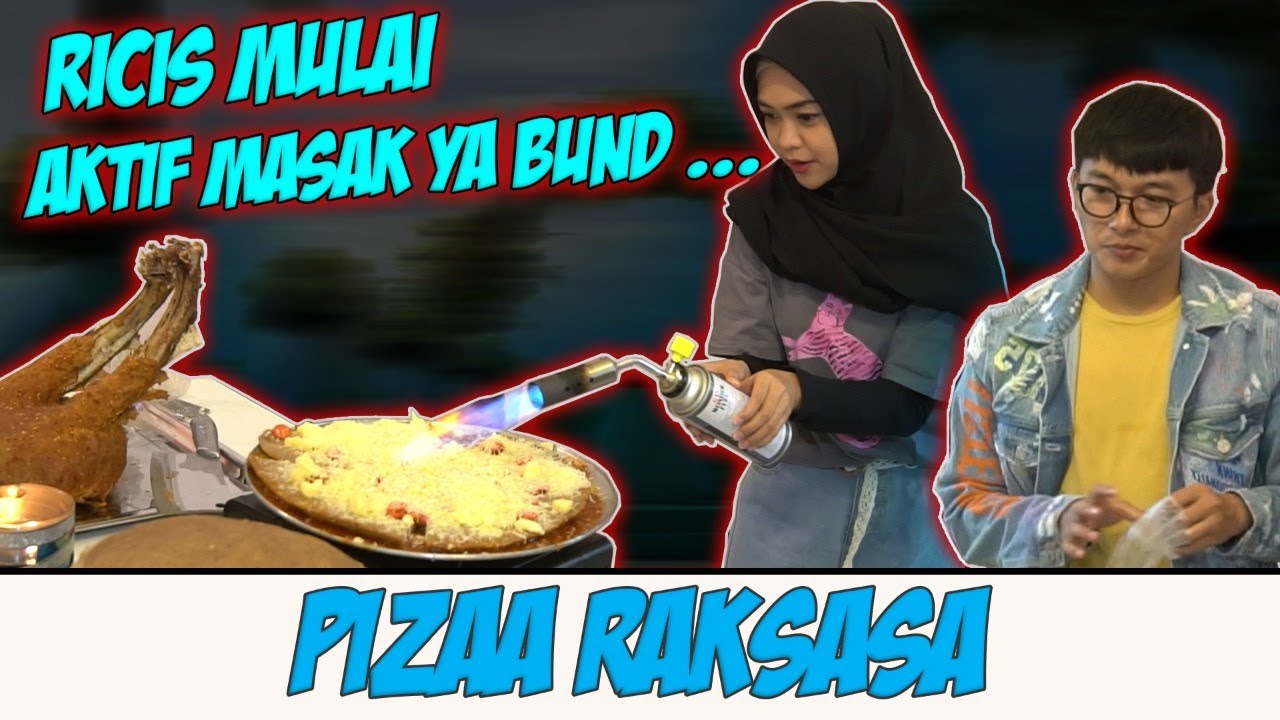 CARA BIKIN PIZZA RAKSASA! RICIS MULAI AKTIF MASAK YA BUND.. - YouTube
