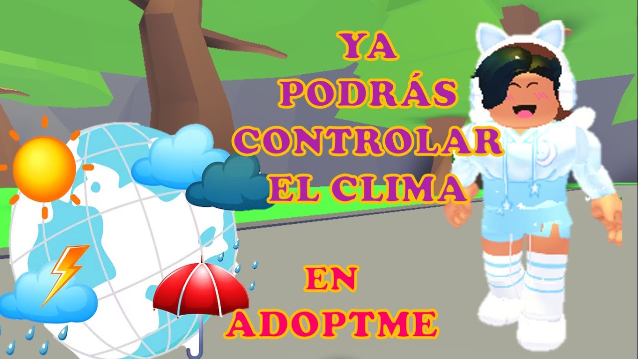 ADOPTME NEW CONTROL DE CLIMA ☔🌜🌞(ROBLOX) - YouTube