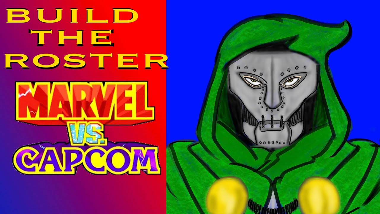 DR. DOOM | Marvel vs Capcom | Build the Roster (Ft. SuperMegaSpiderMoon ...