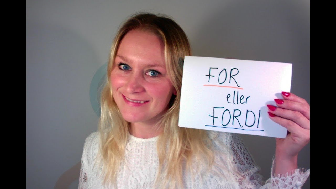 Video 238 FOR eller FORDI? - YouTube