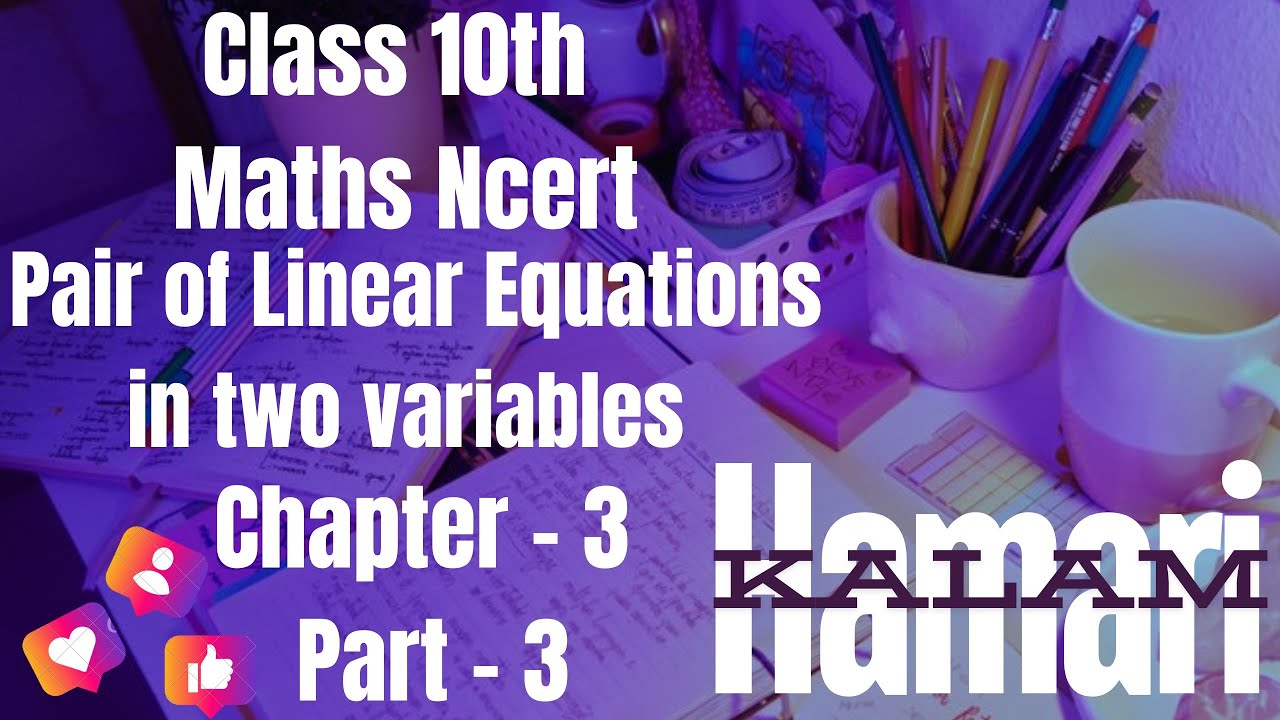Class 10th Maths ncert Chapter 3 pair of linear equations in two ...
