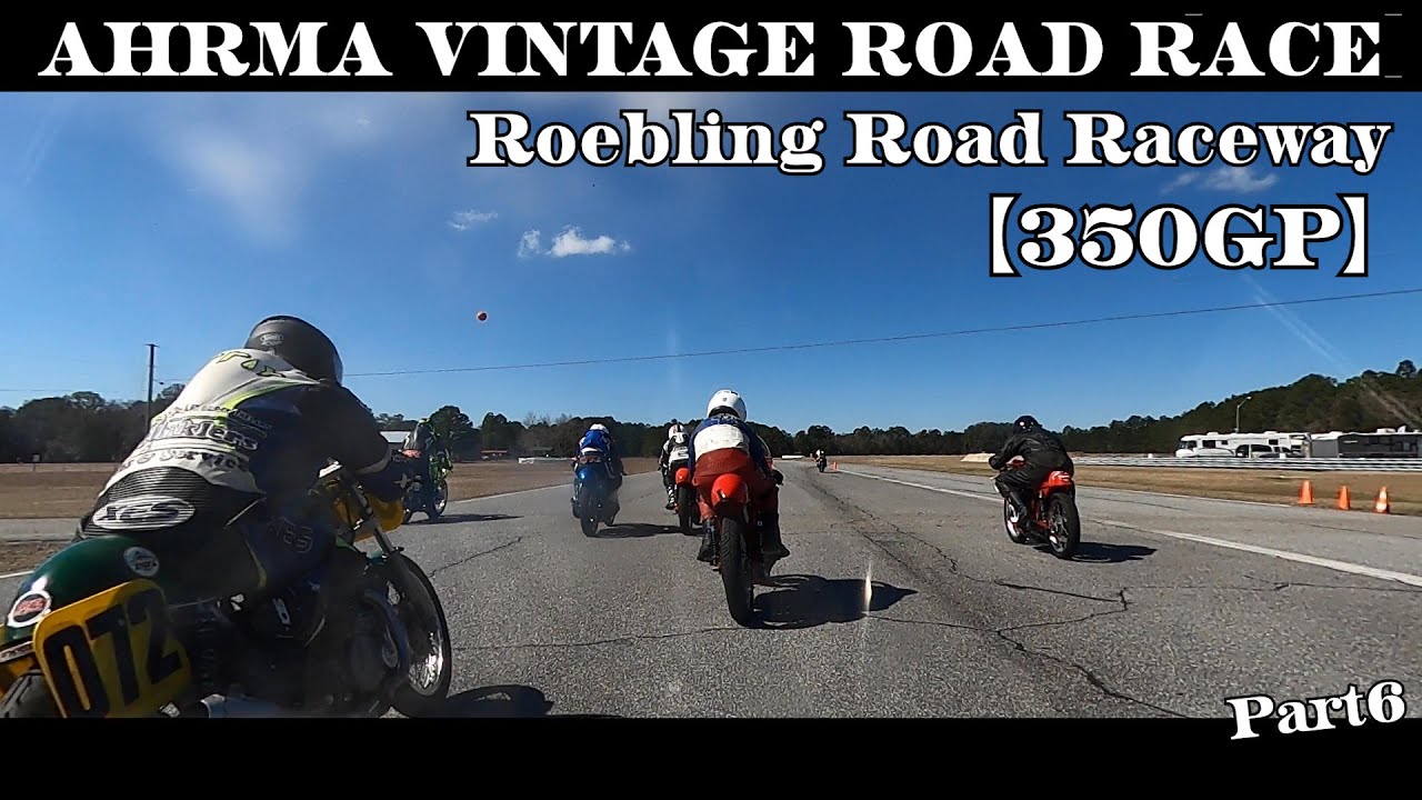 【Part6】 AHRMA Vintage Road race at Roebling Road Raceway. 2/20 Day1 ...
