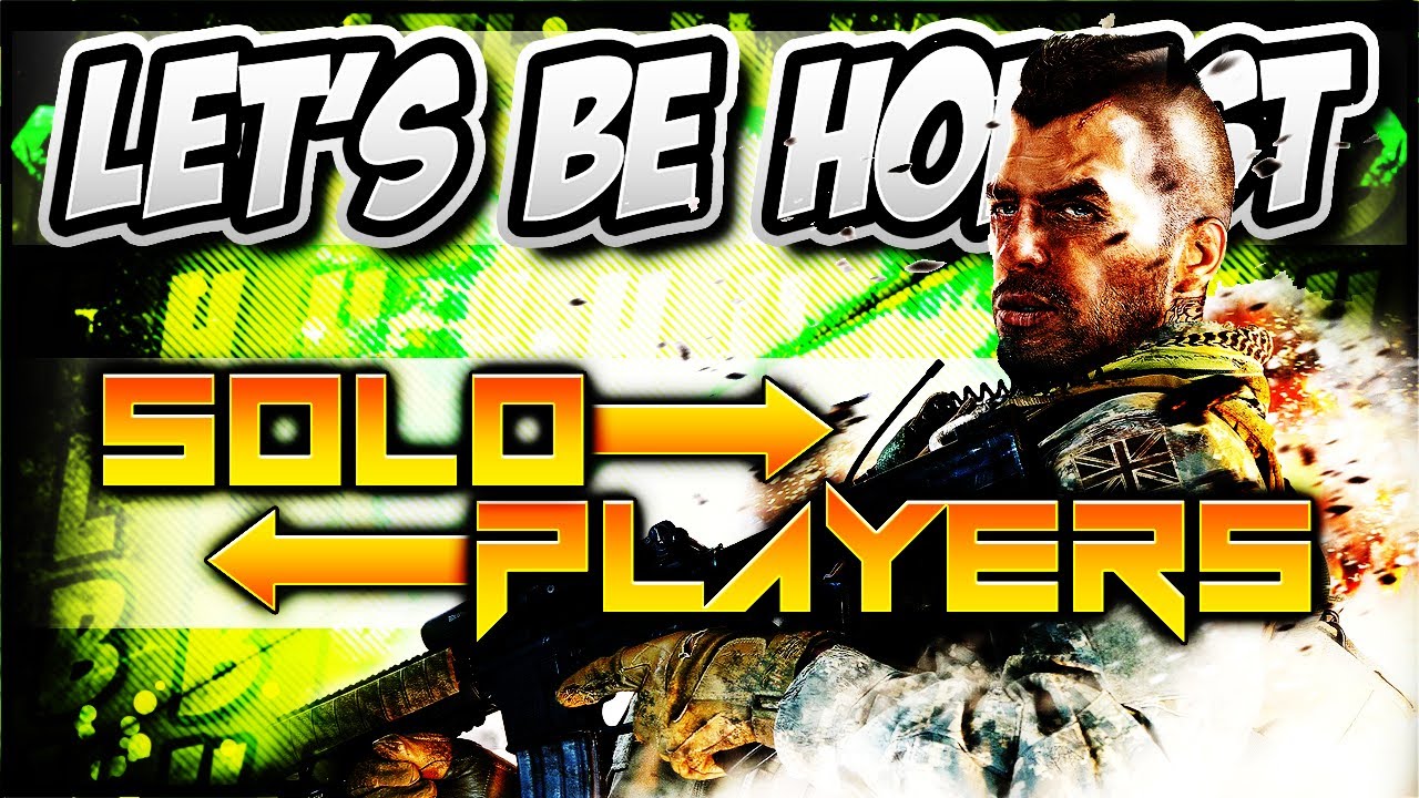CoD Ghosts: SOLO PLAYERS feat. TheMarkOfJ - "Let's Be Honest" (Call of ...