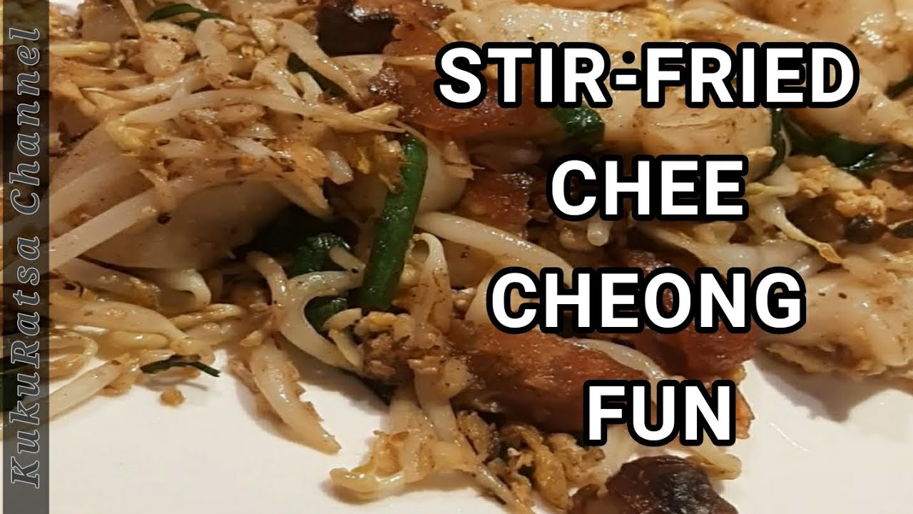 STIR-FRIED CHEE CHEONG FUN, (rice rolls) - YouTube