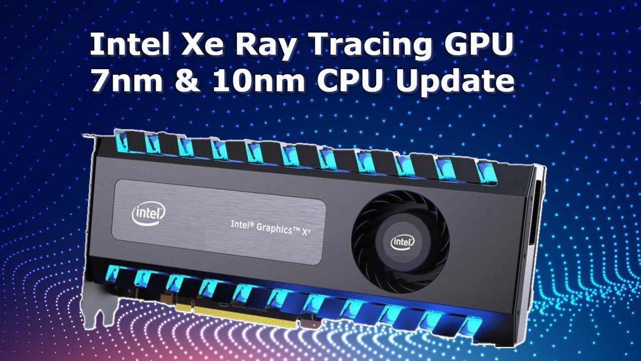 Intel's road map shows both 7nm and 10nm chips coming to market - YouTube