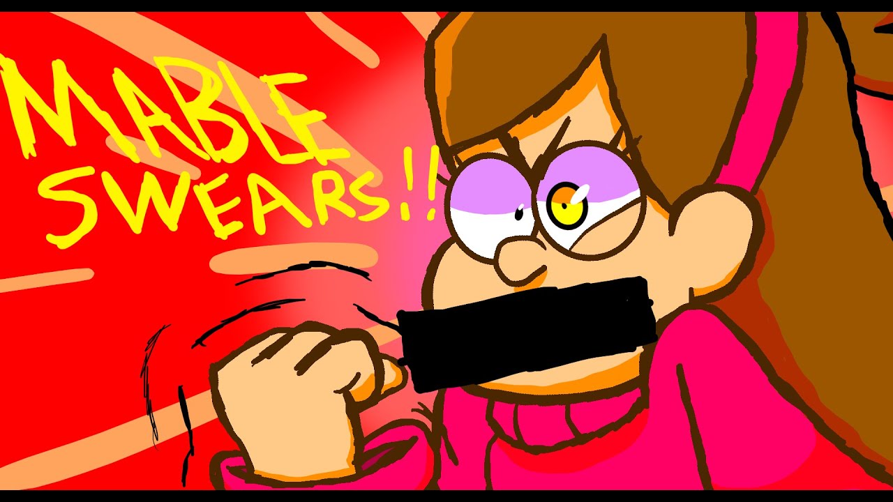 Mable swears (GRAVITY FALLS PARODY ANIMATION) - YouTube