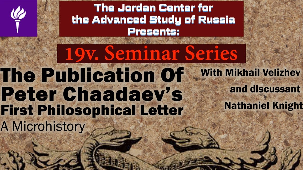 Mikhail Velizhev - The Publication of Peter Chaadaev’s First ...