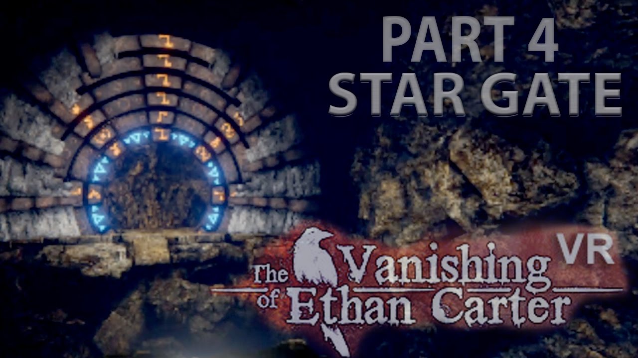 Vanishing of Ethan carter vr - #4 Star Gate - HTC Vive - YouTube