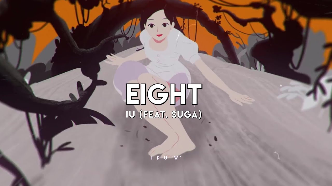 EIGHT - IU (feat. SUGA) - [ tradução / legendado PT-BR ] - YouTube