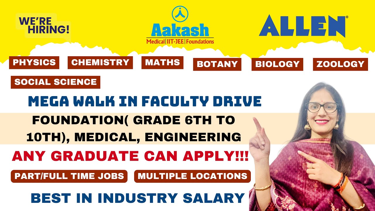 Aakash & Allen Hirings 2025 | Mega Walk In Drive | Foundation, JEE/NEET ...