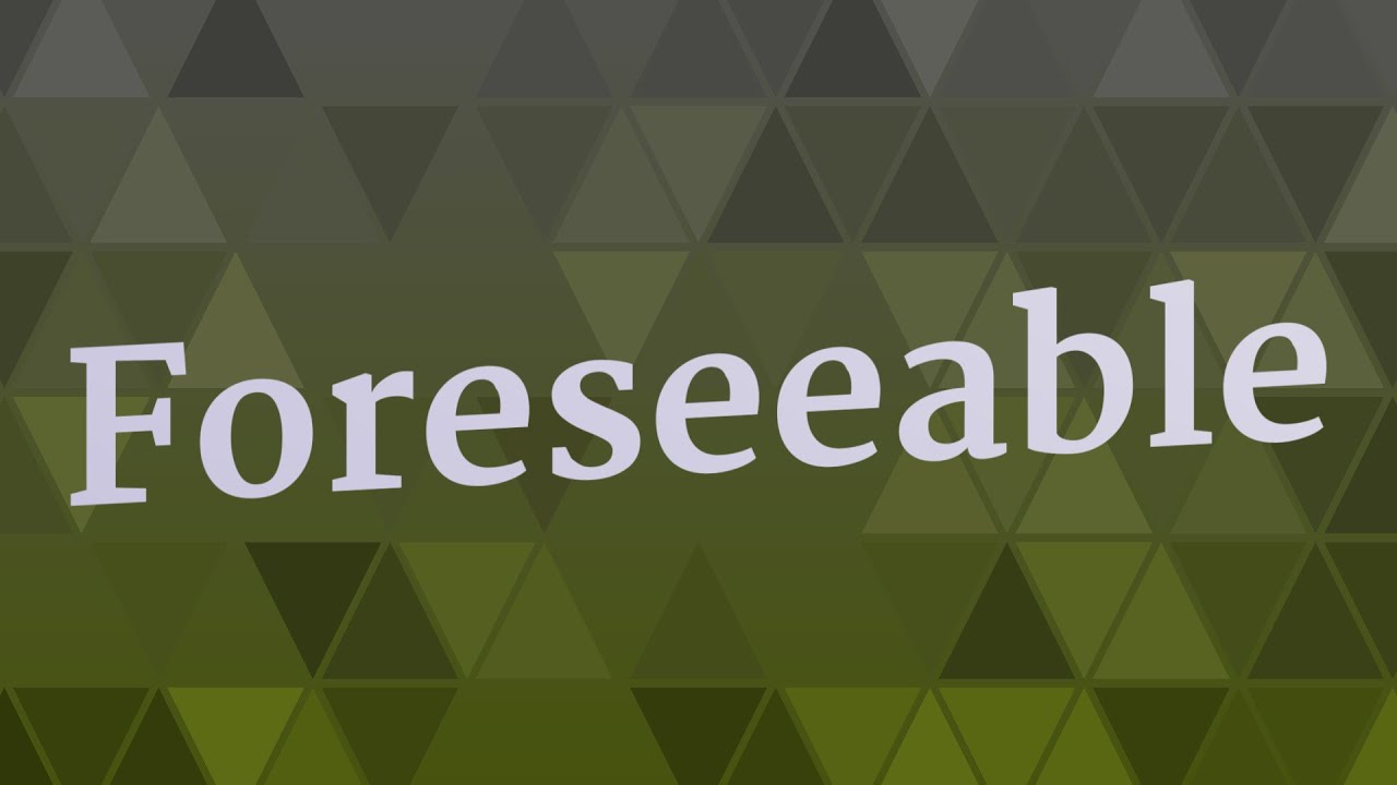 FORESEEABLE pronunciation • How to pronounce FORESEEABLE - YouTube