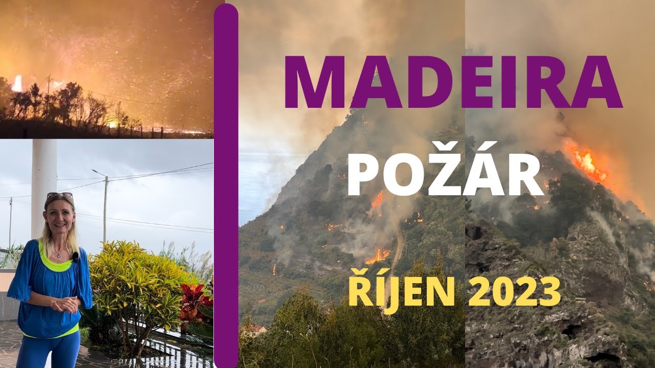 Madeira POŽÁR říjen 2023, FIRE - october 2023 - YouTube