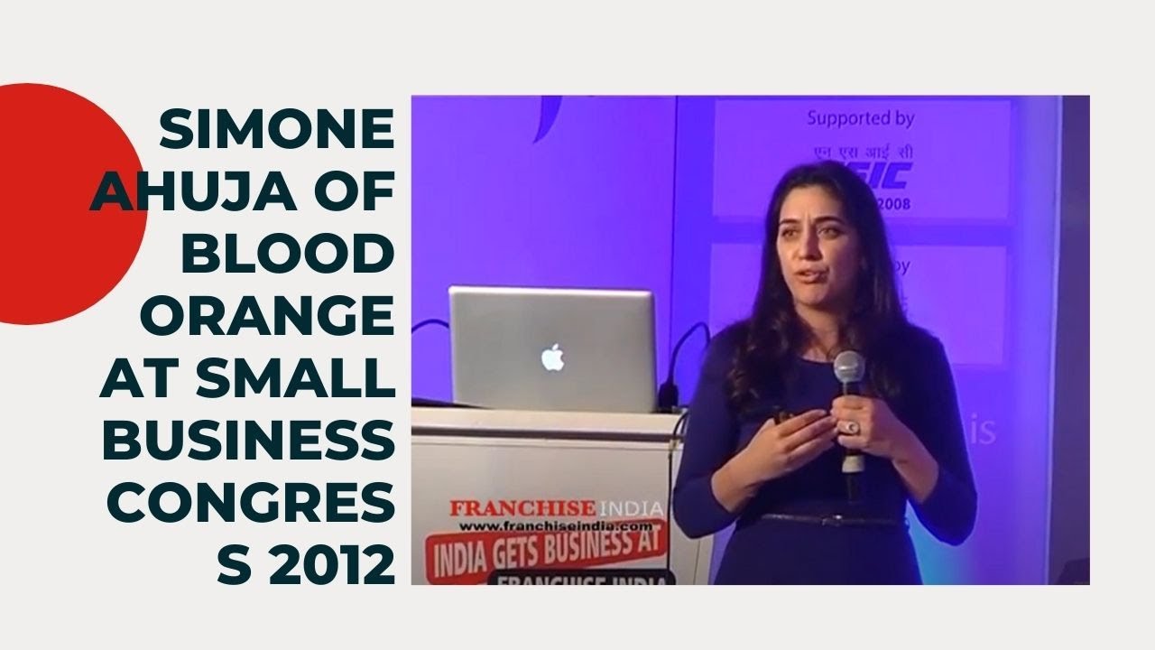 Simone Ahuja of Blood Orange at Small Business Congress 2012 - YouTube