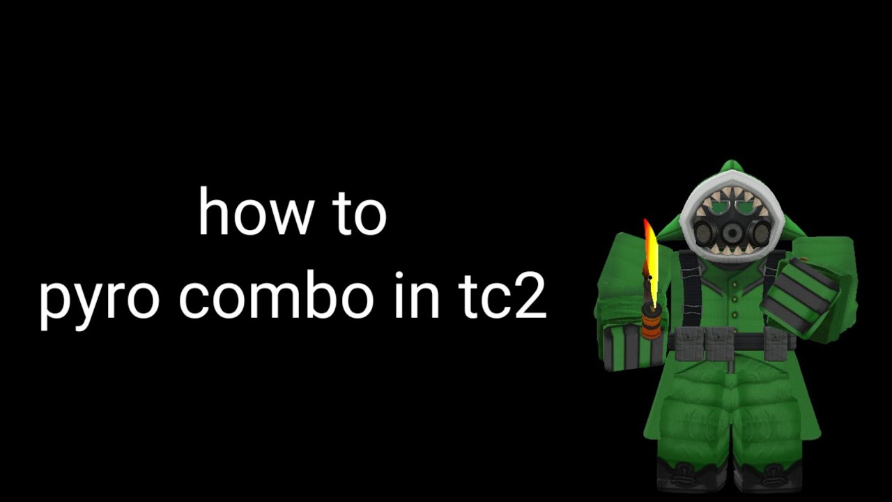 how to Pyro combo in Tc2 [Roblox] - YouTube