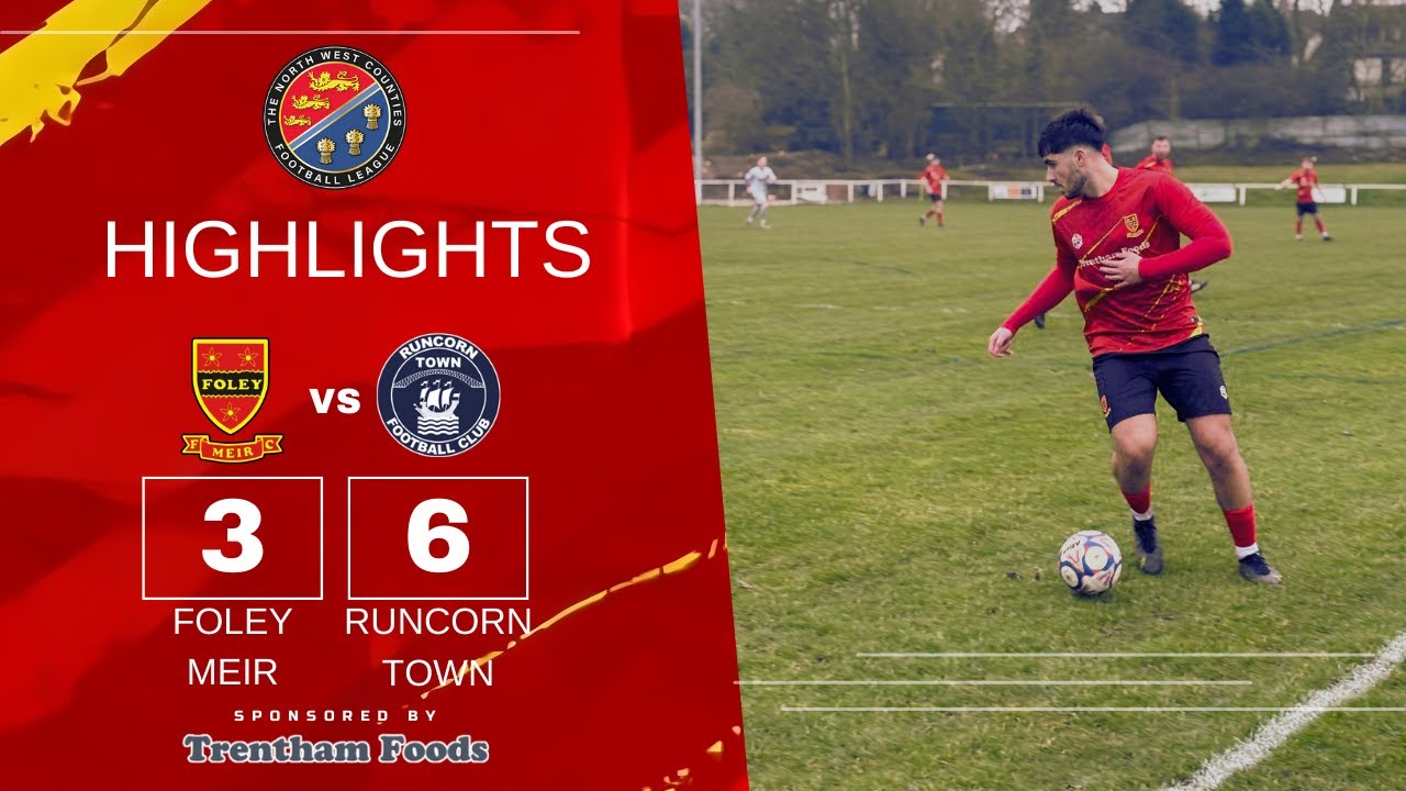Foley Meir 3-6 Runcorn Town | League Highlights | 08/02/25 - YouTube
