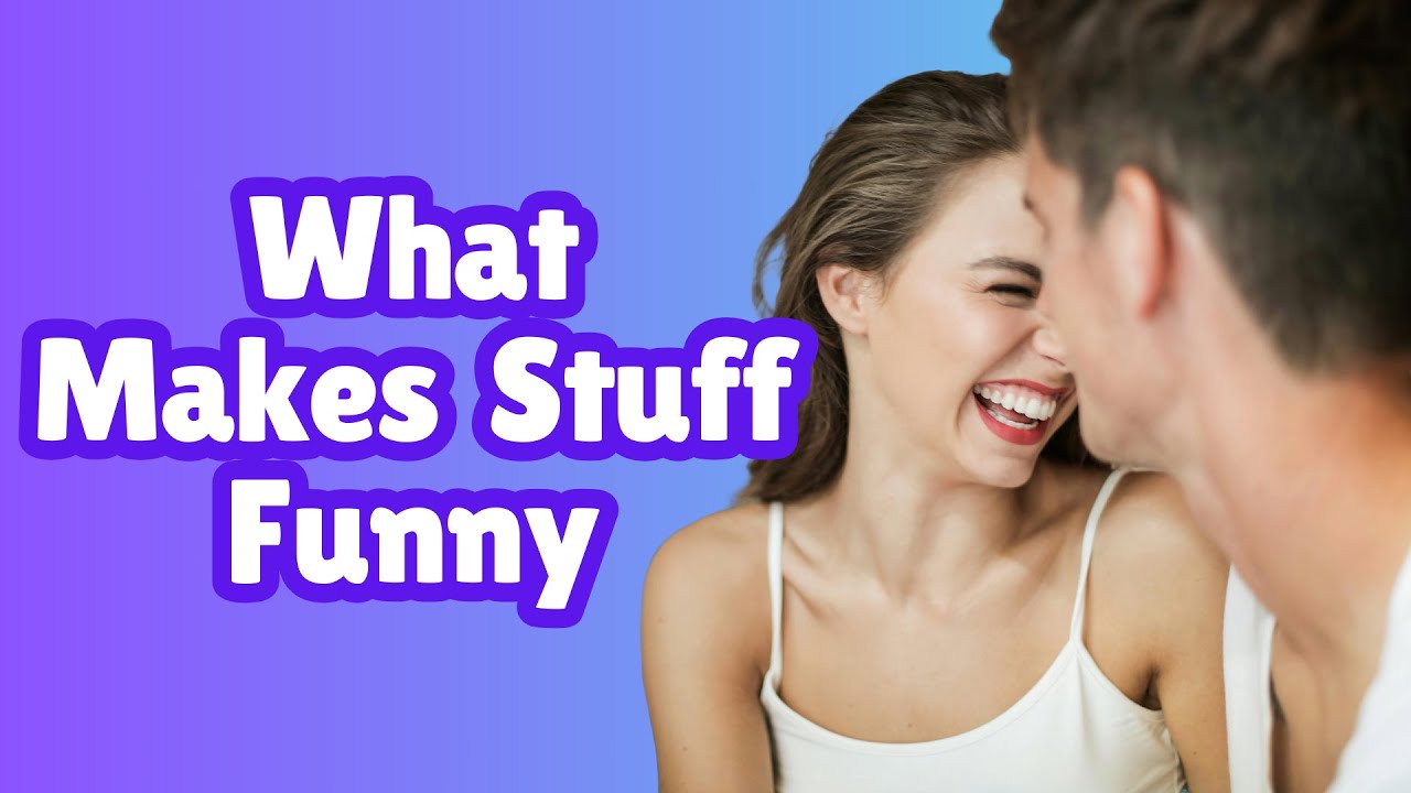 What Actually Makes Stuff Funny - YouTube