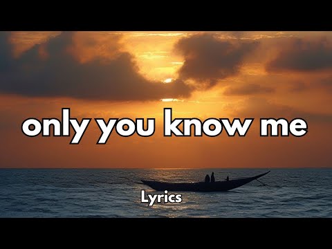 Only you know me(Lyrics) New English love song 🎵 - YouTube