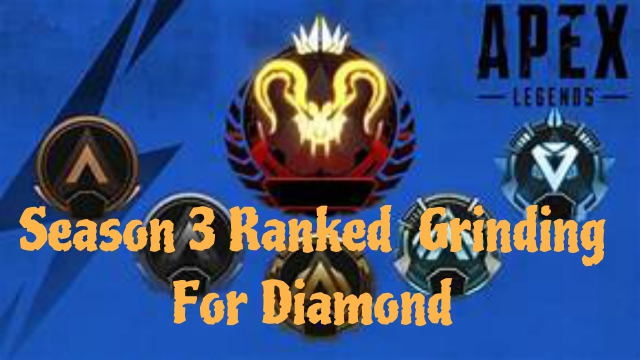 Apex Legends Season 3 Ranked Grinding for Diamond - YouTube