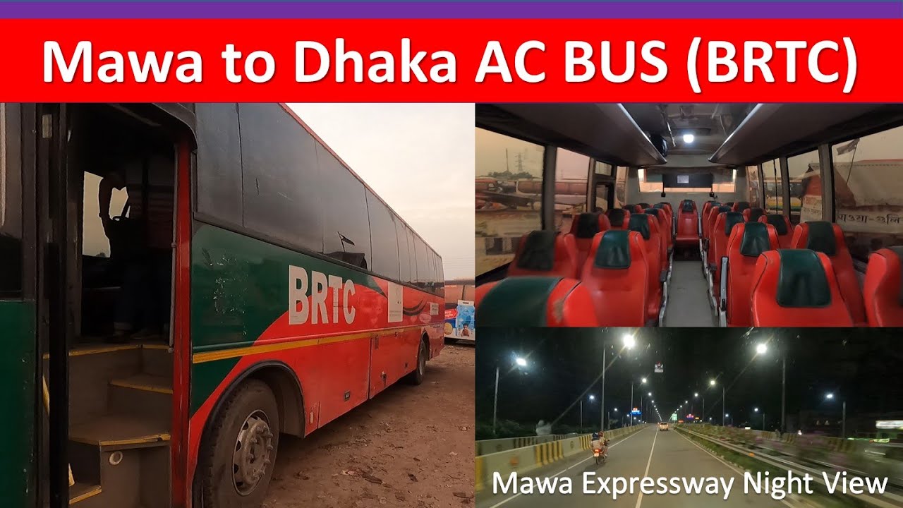 Mawa To Dhaka BRTC AC Bus Service | Bus Review | Expressway Luxurious ...