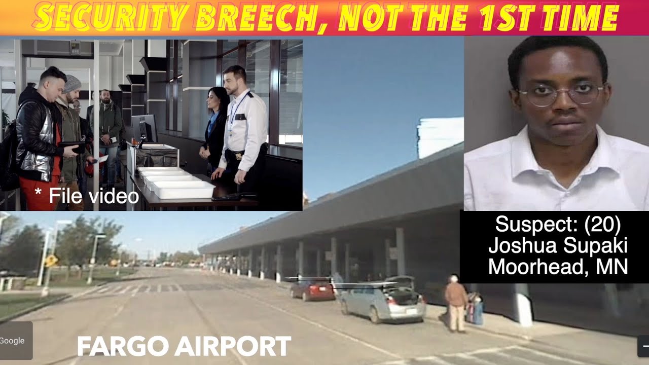 UPDATE: It Was Suspect's 2nd Security Breach In 2 Days At Fargo Airport ...