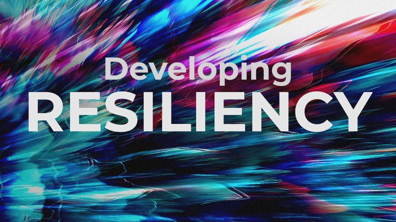 Developing Resiliency - YouTube