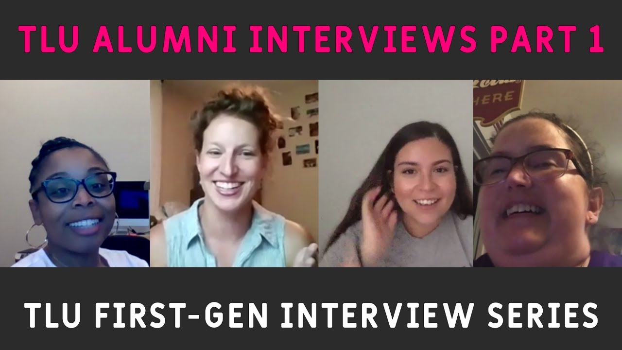 TLU Alumni Interviews Part 1 | TLU First-Gen Interview Series - YouTube