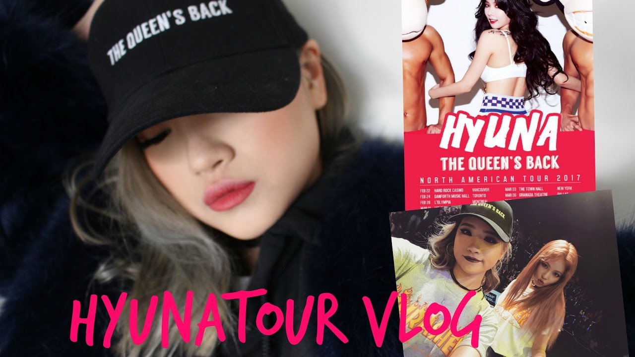 HYUNA NORTH AMERICAN TOUR VLOG #THEQUEENSBACK [Vancouver] by RubyJudy ...