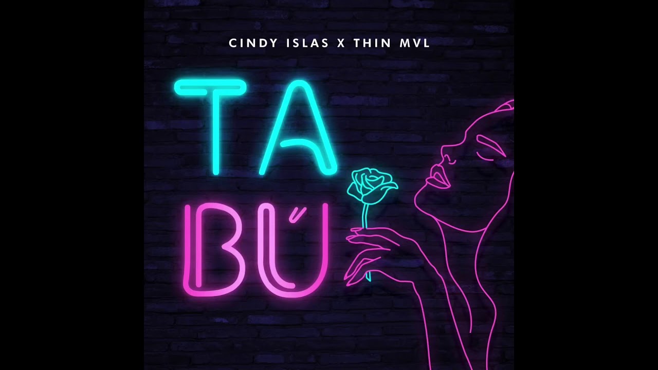 TABÚ 2019 - THIN MVL FT CINDY ISLAS ( PROD. BY RALDY EL NUEVO ELEMENTO ...