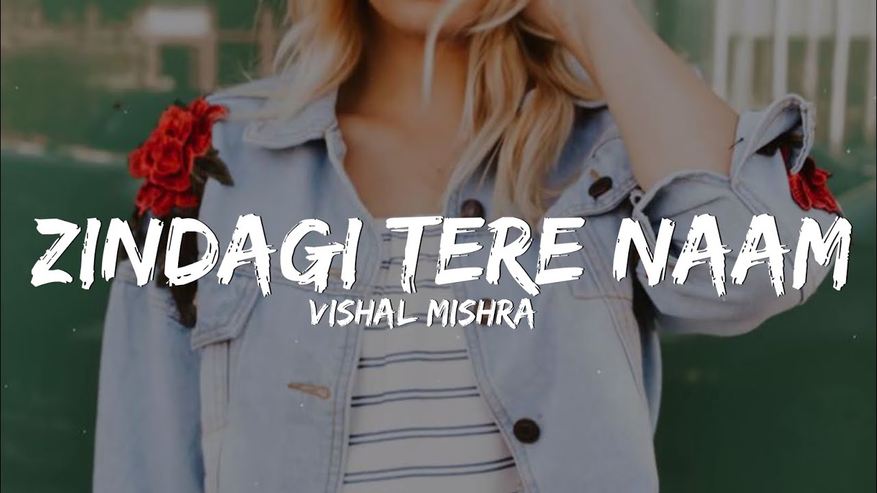 Zindagi Tere Naam (Lyrics) | Yodha | Vishal Mishra | Sidharth Malhotra ...