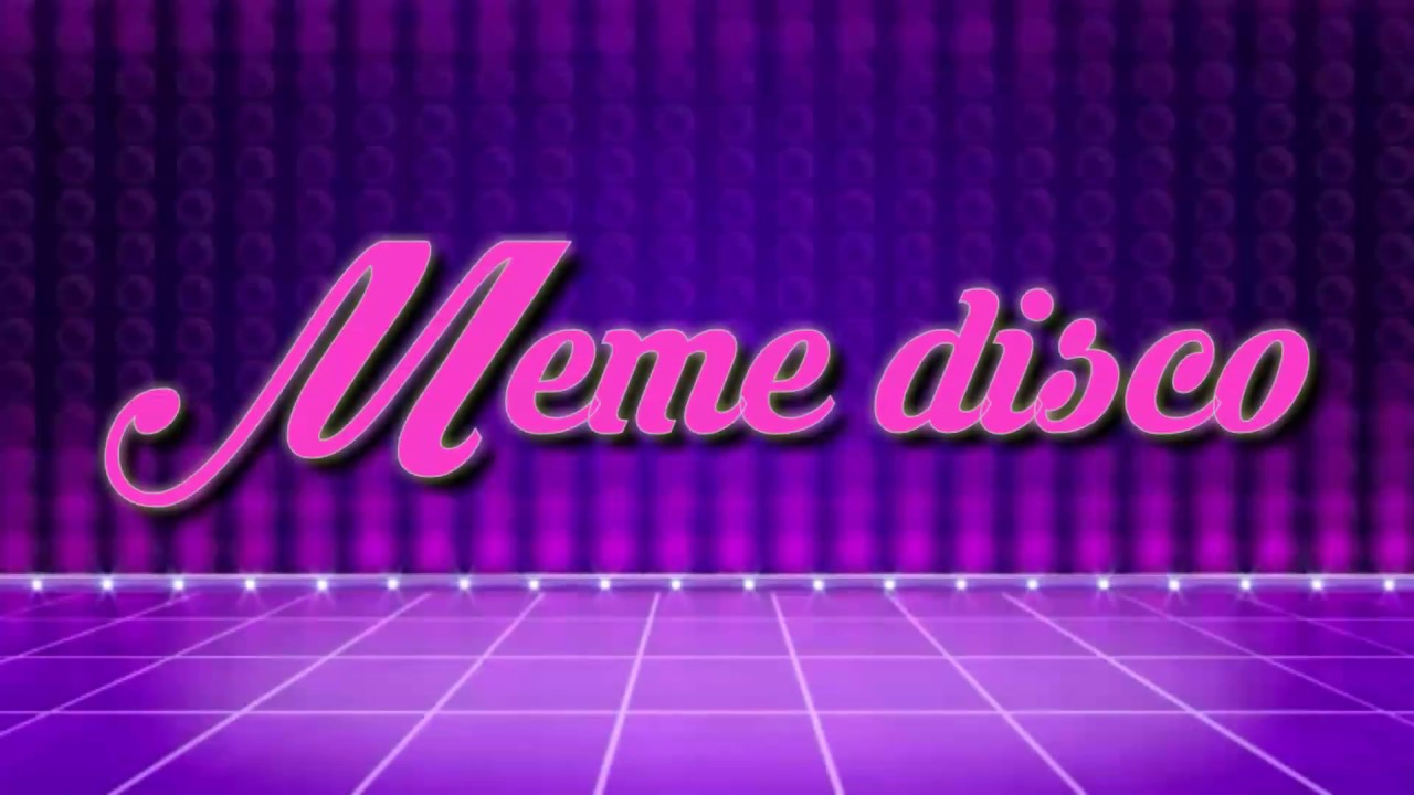 Meme Disco! - YouTube