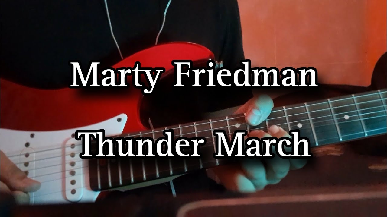 Marty Friedman Thunder March Guitar Cover - YouTube