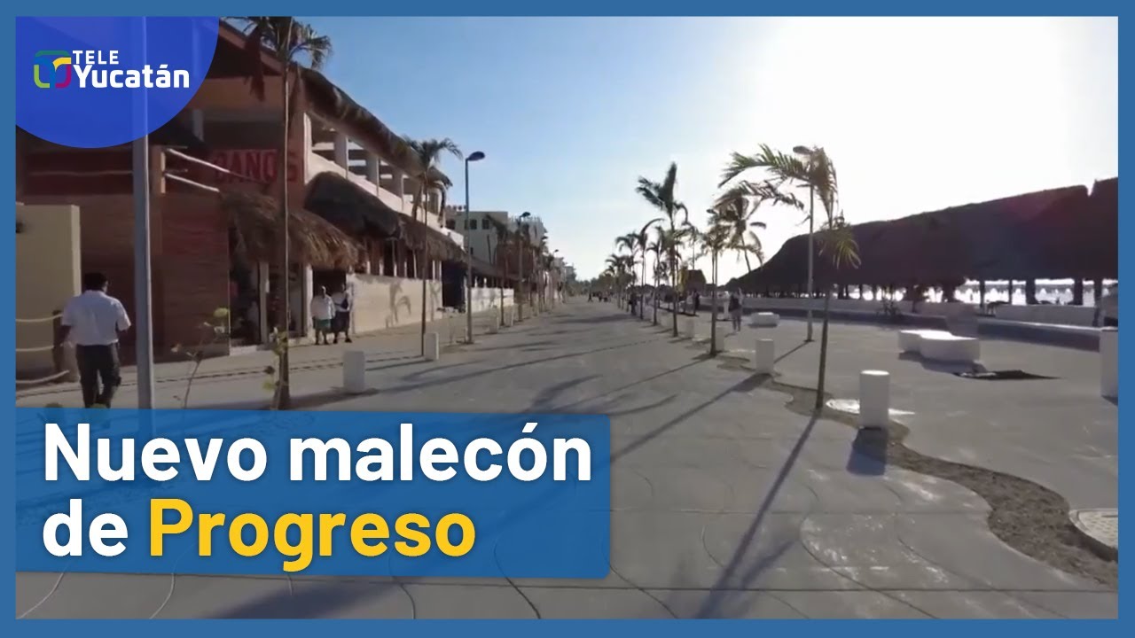 Así quedó el nuevo Malecón Internacional de Progreso🌴 | 2022 | TELE ...