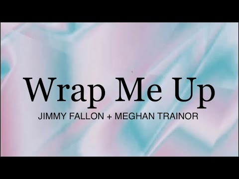 Wrap Me Up - Jimmy Fallon and Meghan Trainor - YouTube