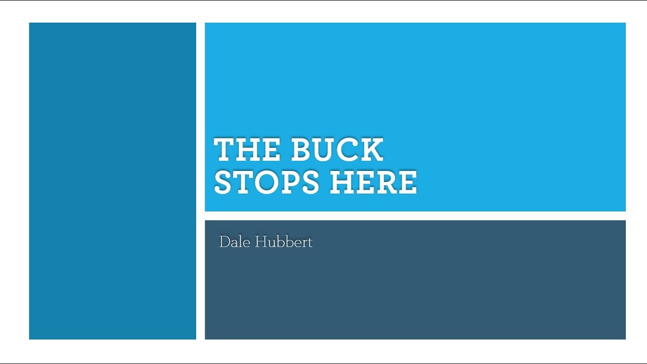 The Buck Stops Here - YouTube